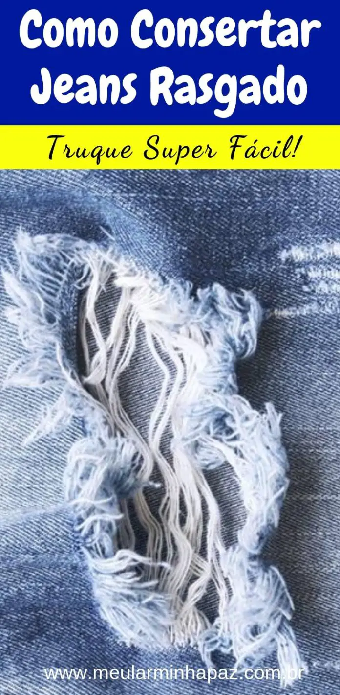 Como salvar seu jeans rasgados com um truque simples - Meu Lar Minha Paz